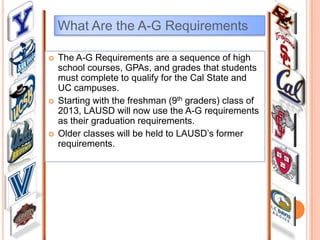 From A to G- Intro to A-G High School Graduation Requirements | PPTX