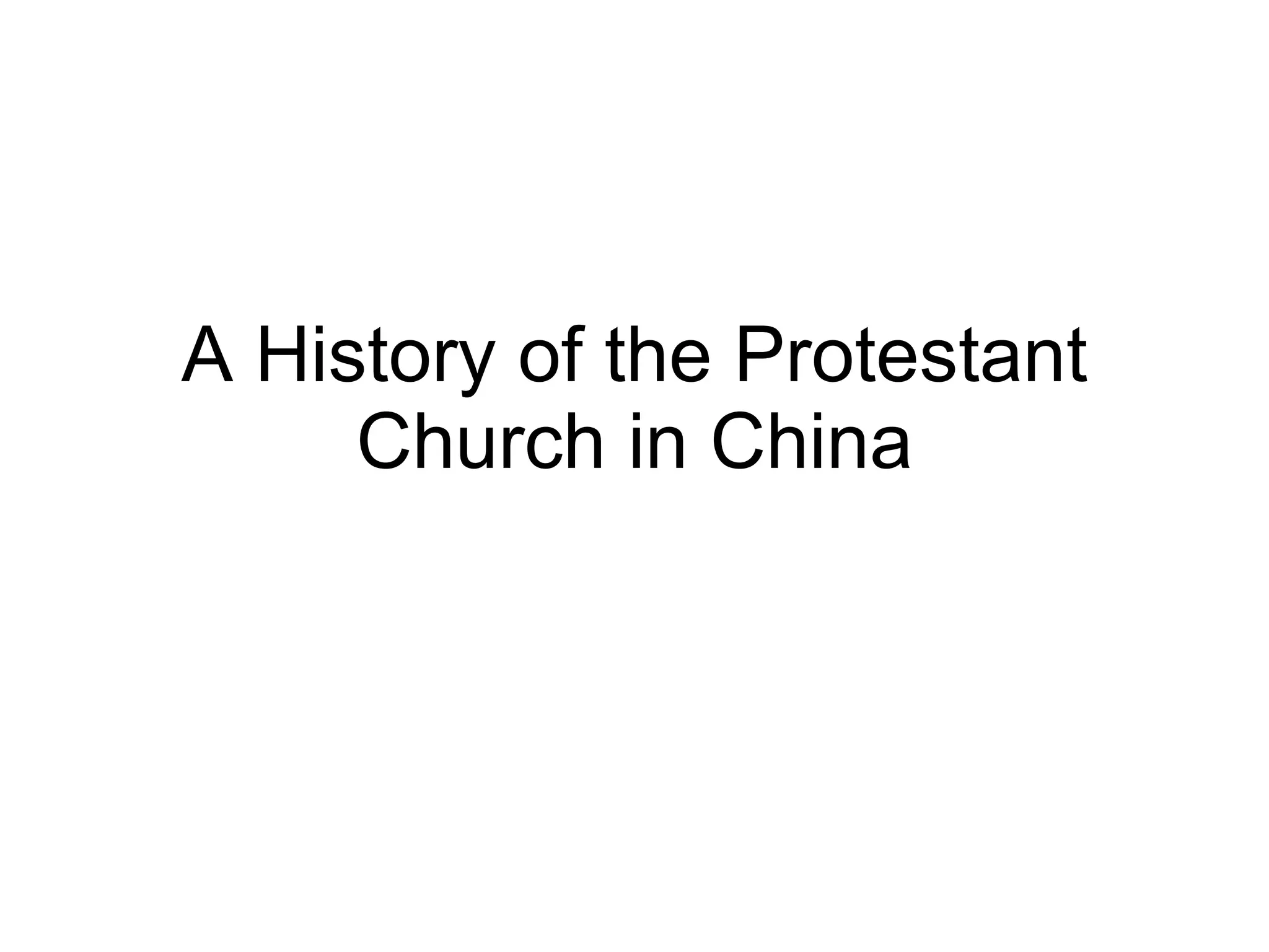 A History Of The Protestant Church In China | PPT
