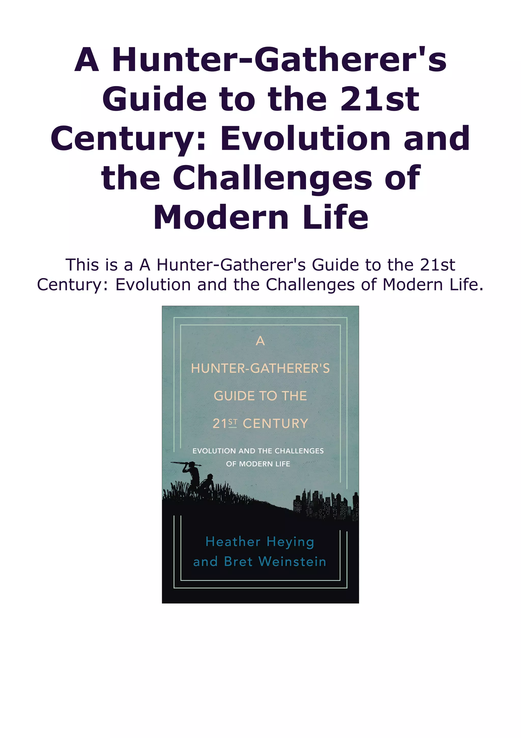 Get Books A Hunter-Gatherer's Guide to the 21st Century: Evolution and ...