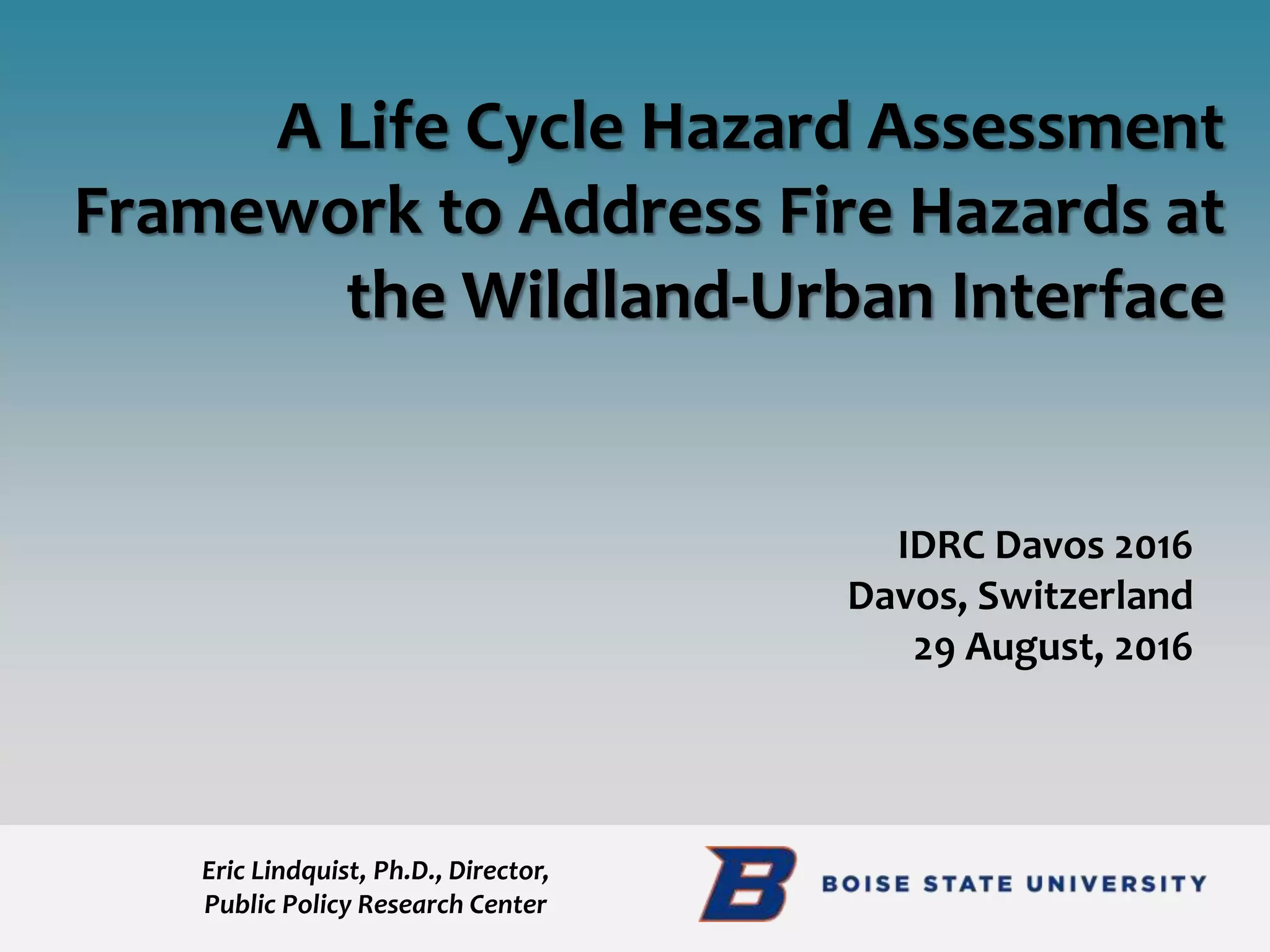A Life Cycle Hazard Assessment (LCHA) Framework to Address Fire Hazards ...