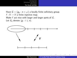 A Locally Finite Maximal Cofinitary Group | PPT | Free Download
