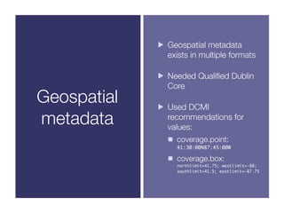 A Manakin Case Study: Visualizing geospatial metadata & complex items | PPT