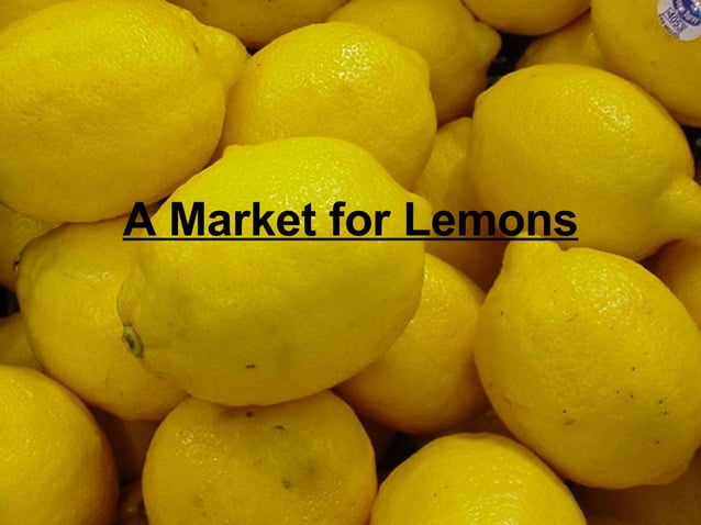 A Market For Lemons | PPS | Commodities | Economy