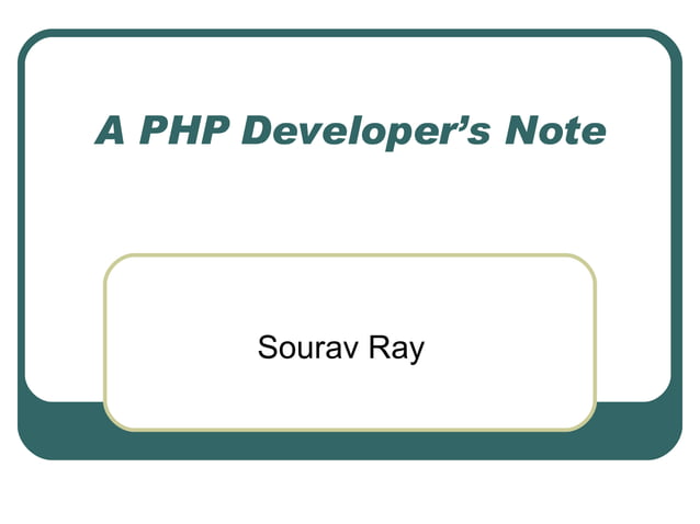 A PHP Developer’s Note | PPT