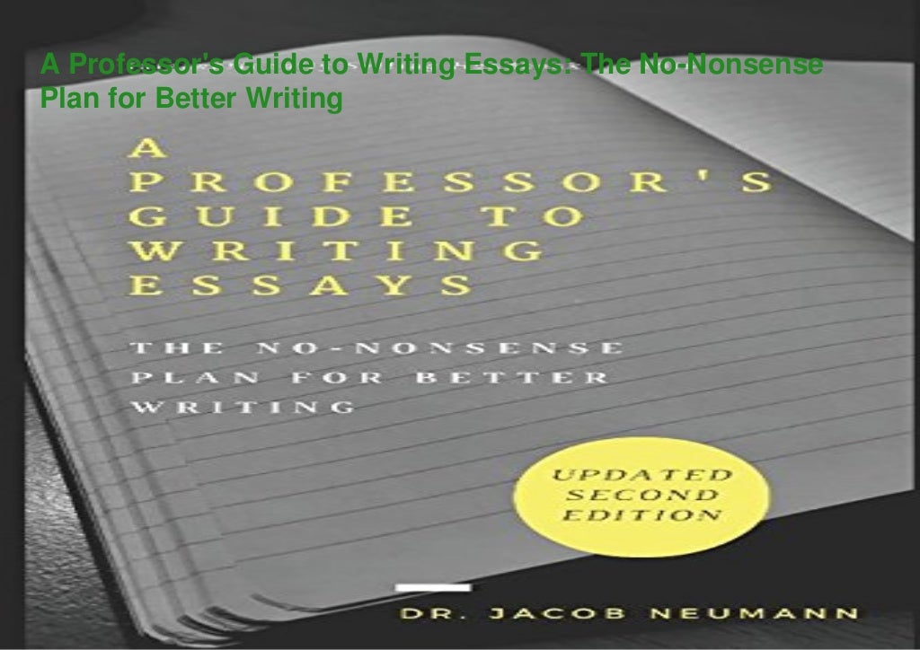 EPUB A Professor s Guide To Writing Essays The No Nonsense Plan For EPUB A Professor s Guide To Writing Essays The No Nonsense Plan For