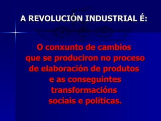 A Revolución Industrial | PPT