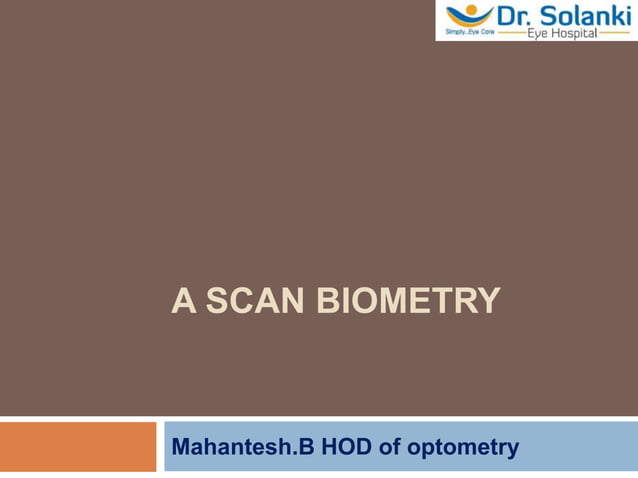 A scan biometry | PPTX
