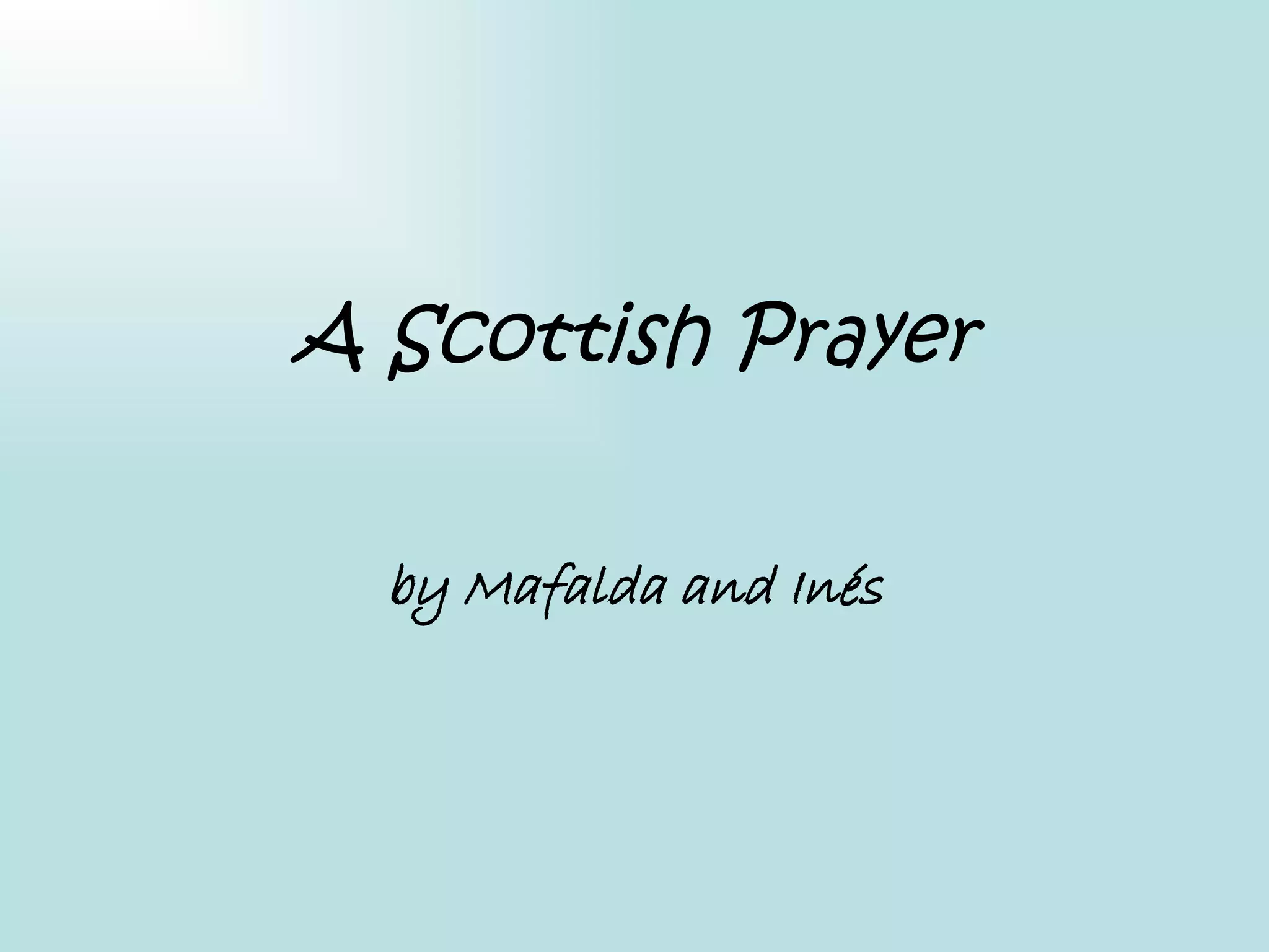 A Scottish Prayer By Mafalda And InéS | PPT