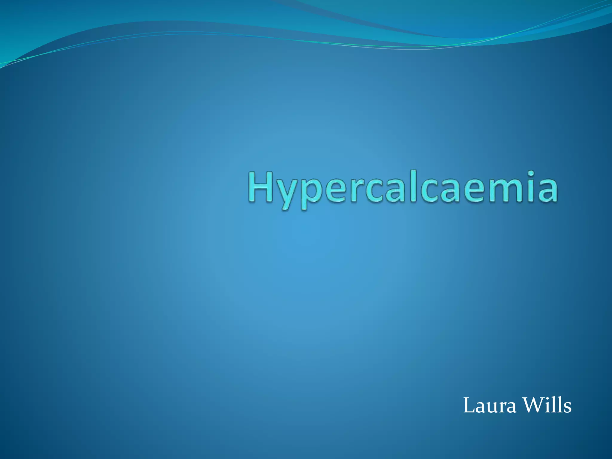 A Short Presentation on Hypercalcaemia | PPTX