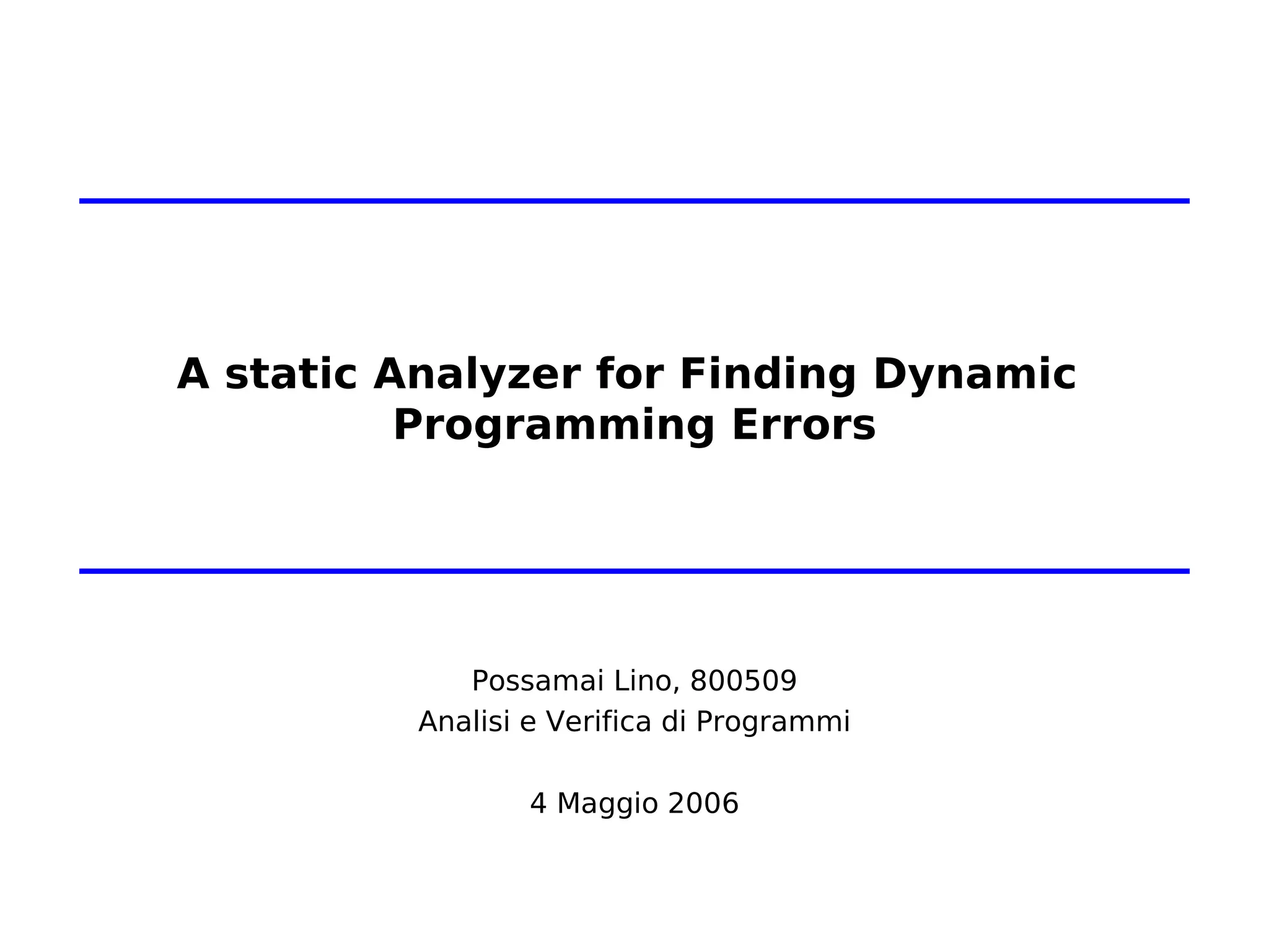 A Static Analyzer For Finding Dynamic Programming Errors Ppt