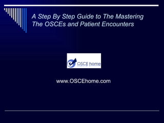 A Step By Step Guide To Mastering The OSCEs | PPS