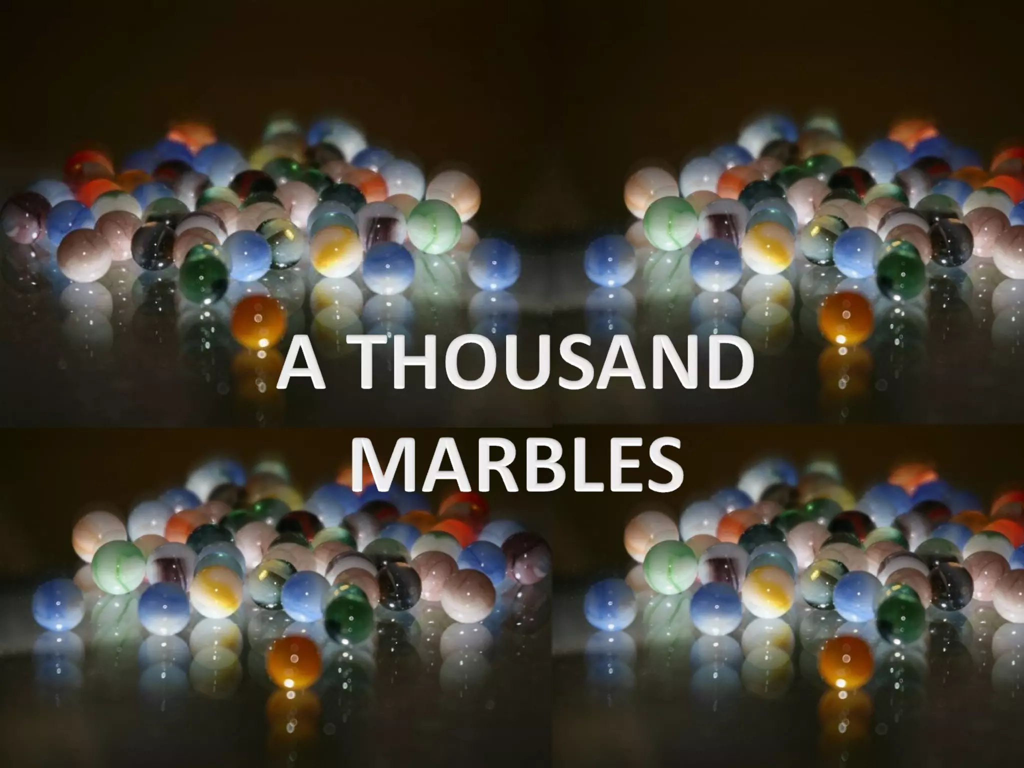 A THOUSAND MARBLES | PPS