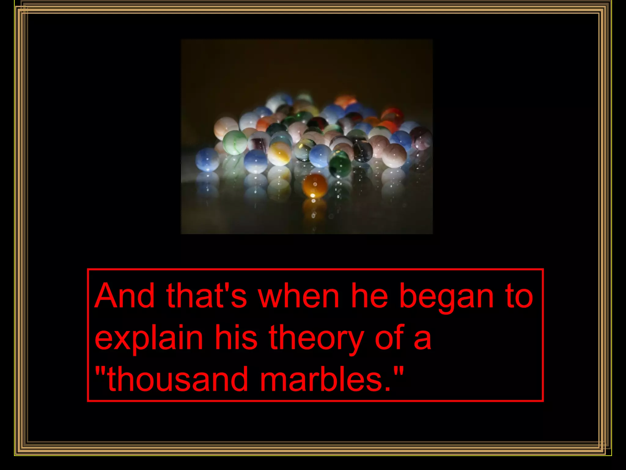 A THOUSAND MARBLES | PPS