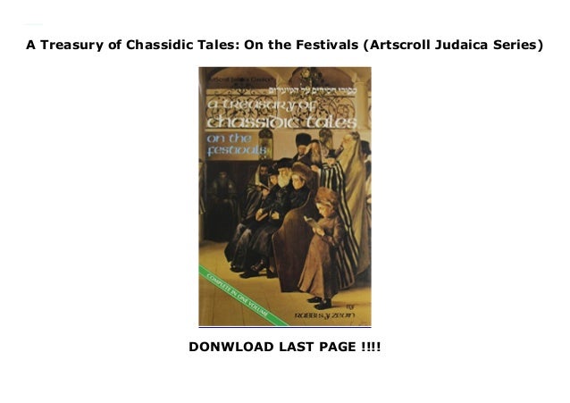 A Treasury of Chassidic Tales: On the Festivals (Artscroll Judaica Series)