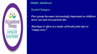 Occupational Therapy Lifespan and Middle Adulthood | PPTX