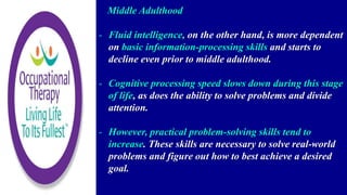 Occupational Therapy Lifespan and Middle Adulthood | PPTX
