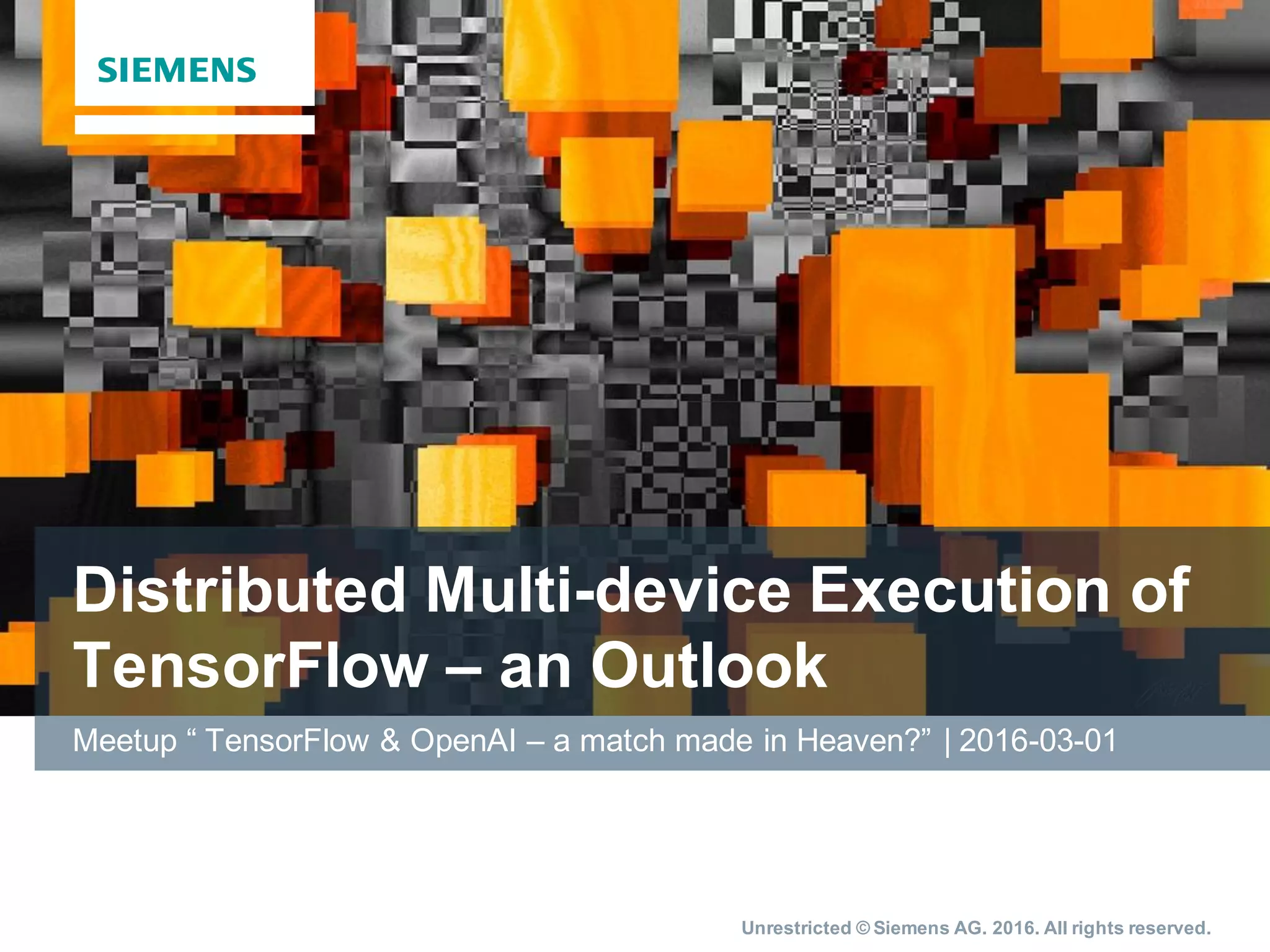 Distributed Multi-device Execution of TensorFlow – an Outlook | PPT