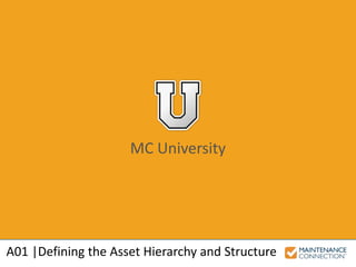 A01 - Defining the Asset Hierarchy and Structure (MCU) | PPTX