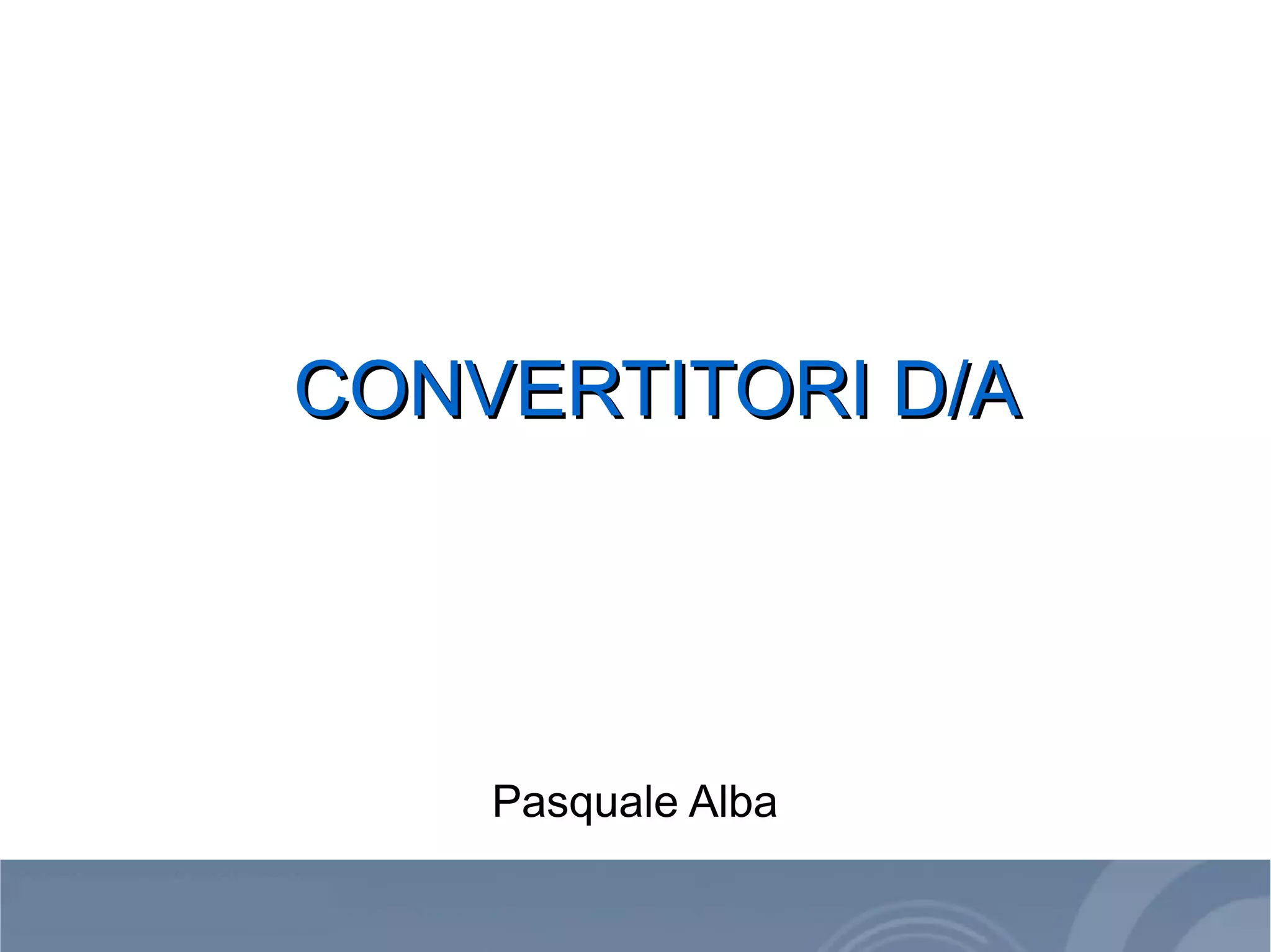 Convertitori Digitale-Analogico | PDF