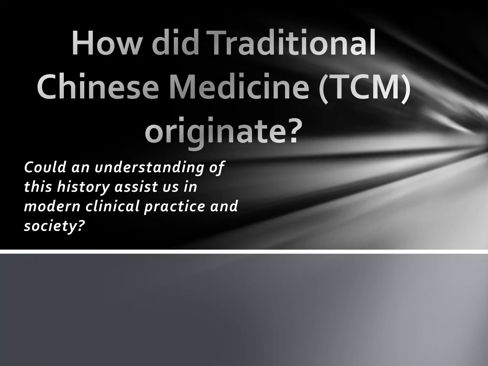 Origins of TCM Final | PPT