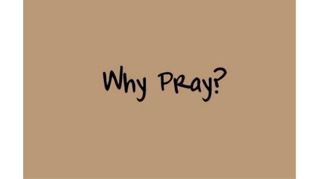 Why Do We Pray