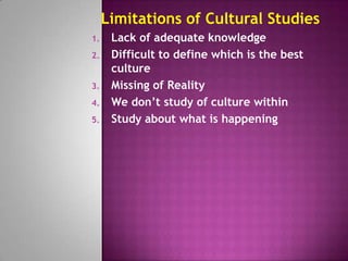 Limitations of Cultural Studies | PPTX