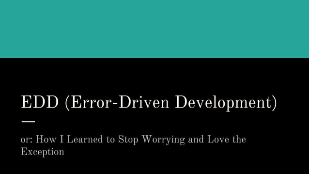 EDD (Error Driven Development) | PPT