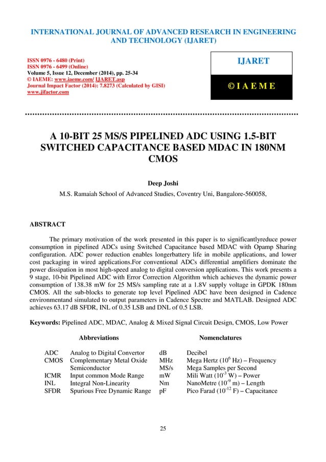 A 10-BIT 25 MS/S PIPELINED ADC USING 1.5-BIT SWITCHED CAPACITANCE BASED MDAC IN 180NM CMOS | PDF