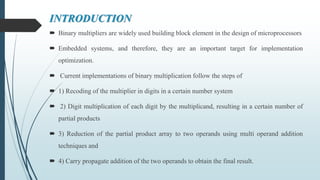 PARTIAL PRODUCT ARRAY HEIGHT REDUCTION USING RADIX-16 FOR 64-BIT BOOTH ...