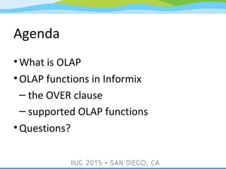 Enabling Applications with Informix' new OLAP functionality | PPT