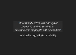 What is Accessibility and why it matters ? | PPT