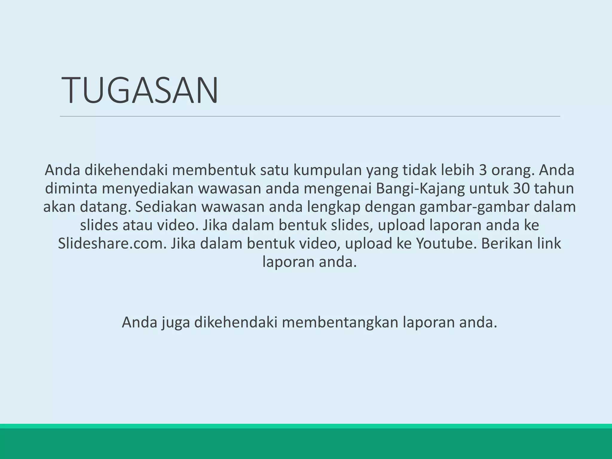 A154748 tugasan 12 - bangi dan kajang pada masa hadapan | PPT