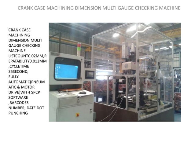 CRANK CASE MACHINING DIMENSION MULTI GAUGE CHECKING MACHINE | PPTX ...