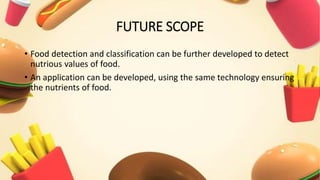 classification and detection of food images using cnn | PPTX