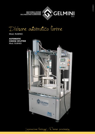 AUTOMATIC CHEESE SPLITTER MACHINE MOD. RUBINO | PDF