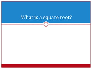 A19 1 square roots | PPT