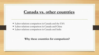 LABOUR RELATIONS (Canada vs International) final | PPTX