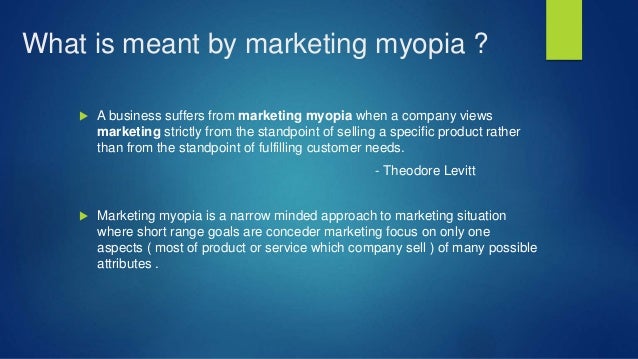 MARKETING MYOPIA