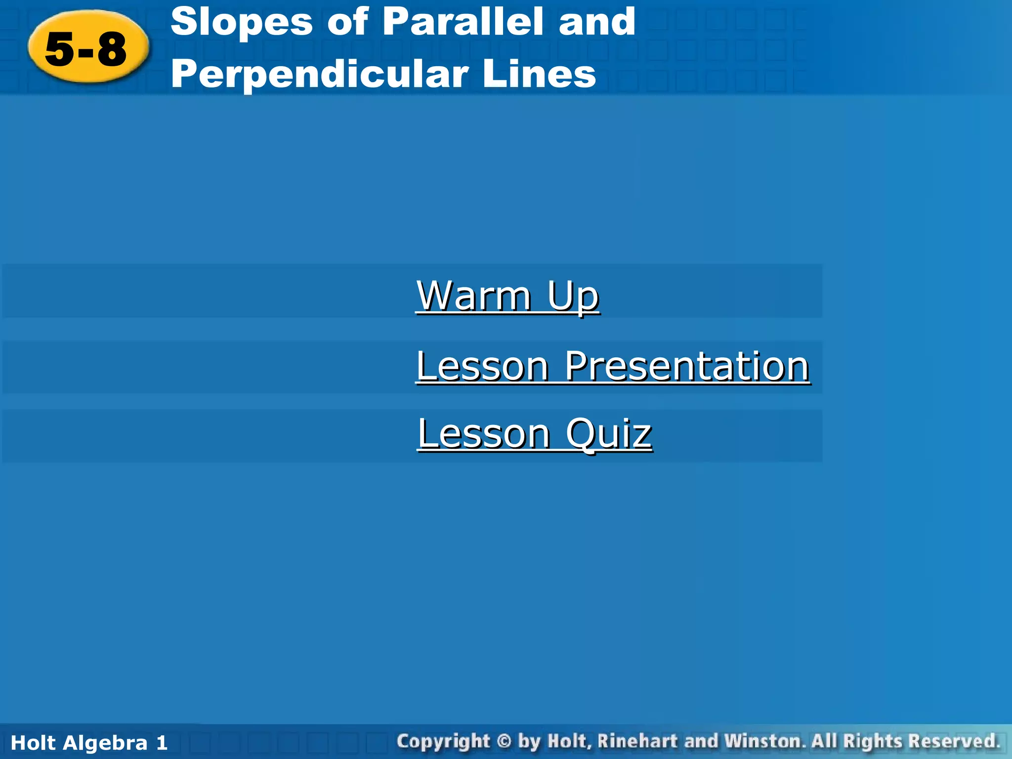 Chapter 5 Slopes of Parallel and Perpendicular Lines | PPT