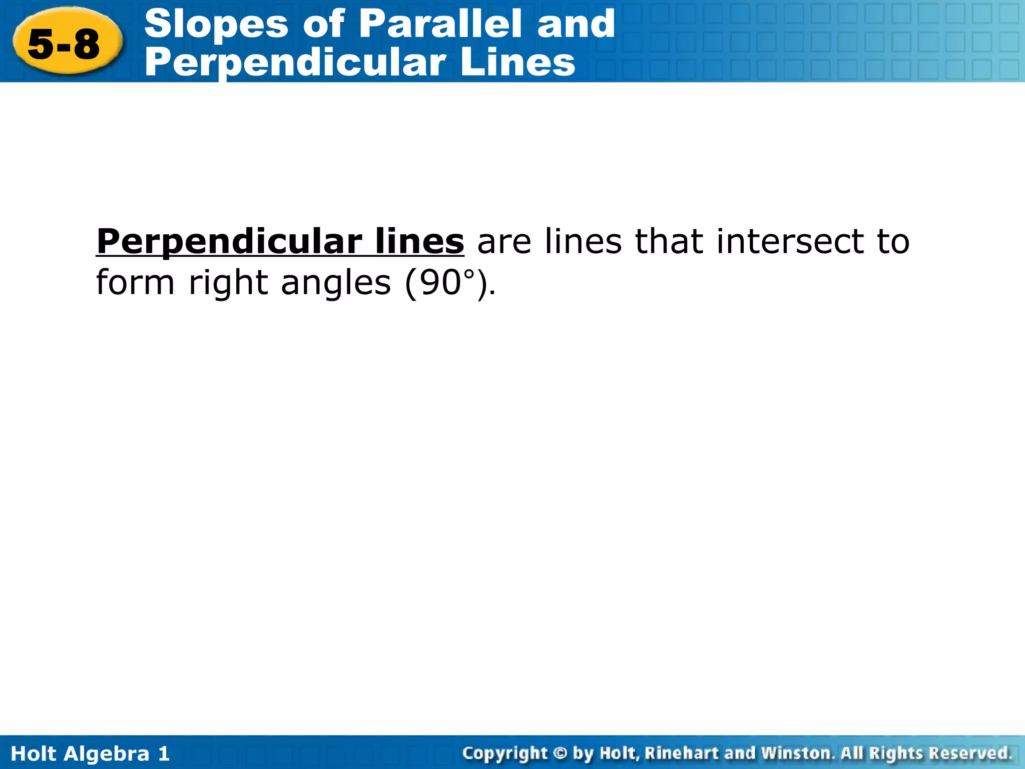Chapter 5 Slopes of Parallel and Perpendicular Lines | PPT