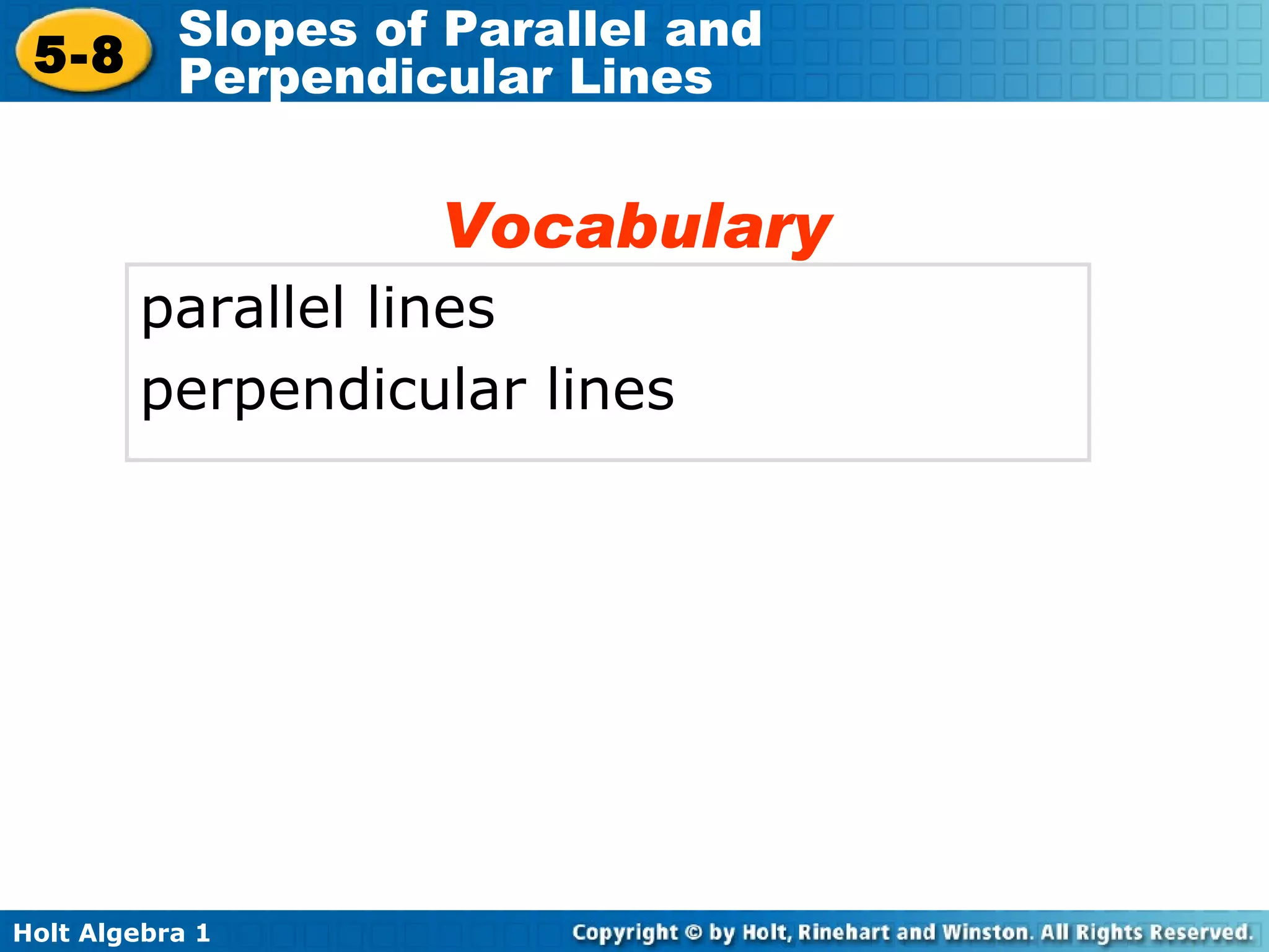 Chapter 5 Slopes of Parallel and Perpendicular Lines | PPT