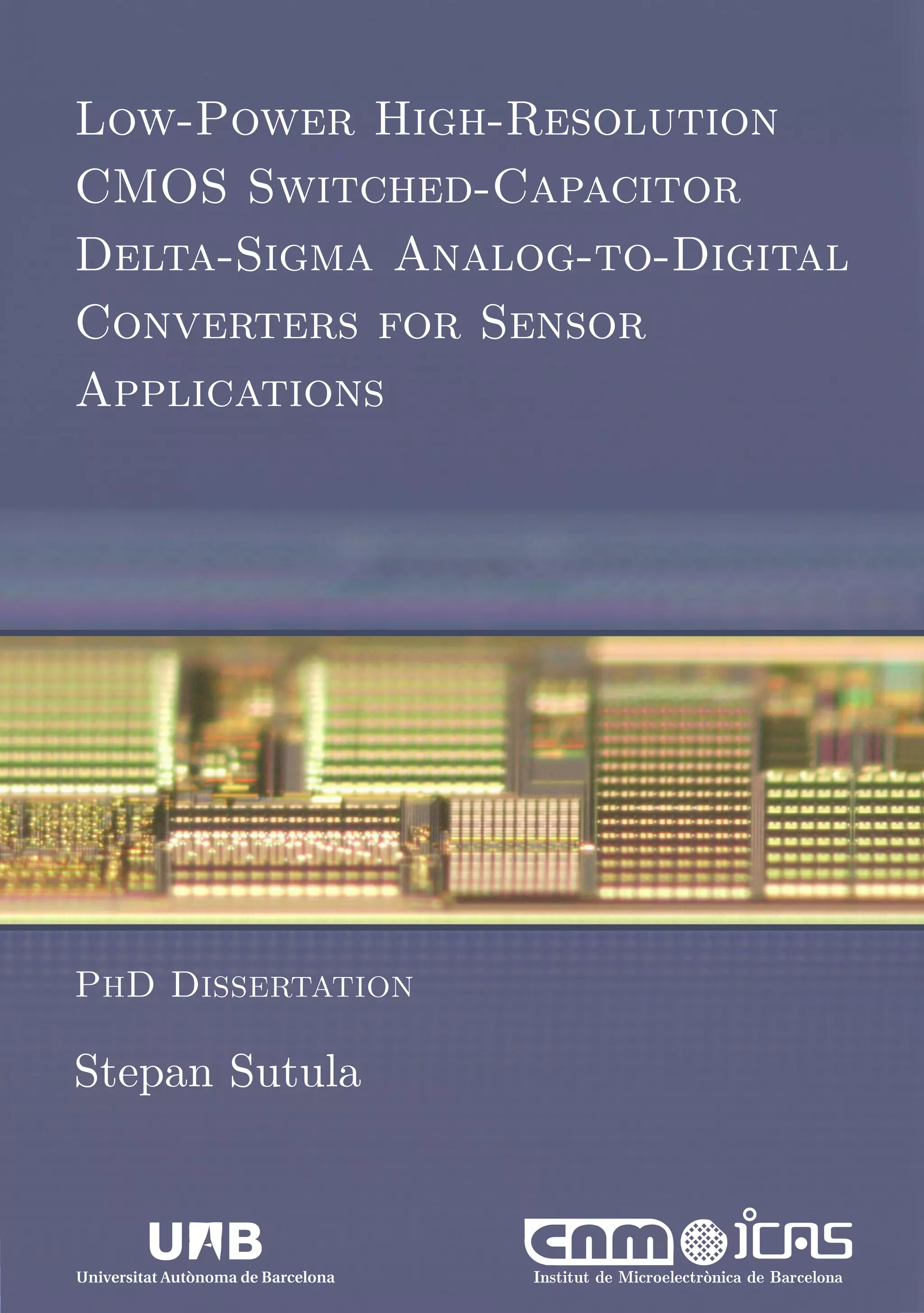 Stepan Sutula - PhD Dissertation 2015 - Low-Power High-Resolution CMOS ...