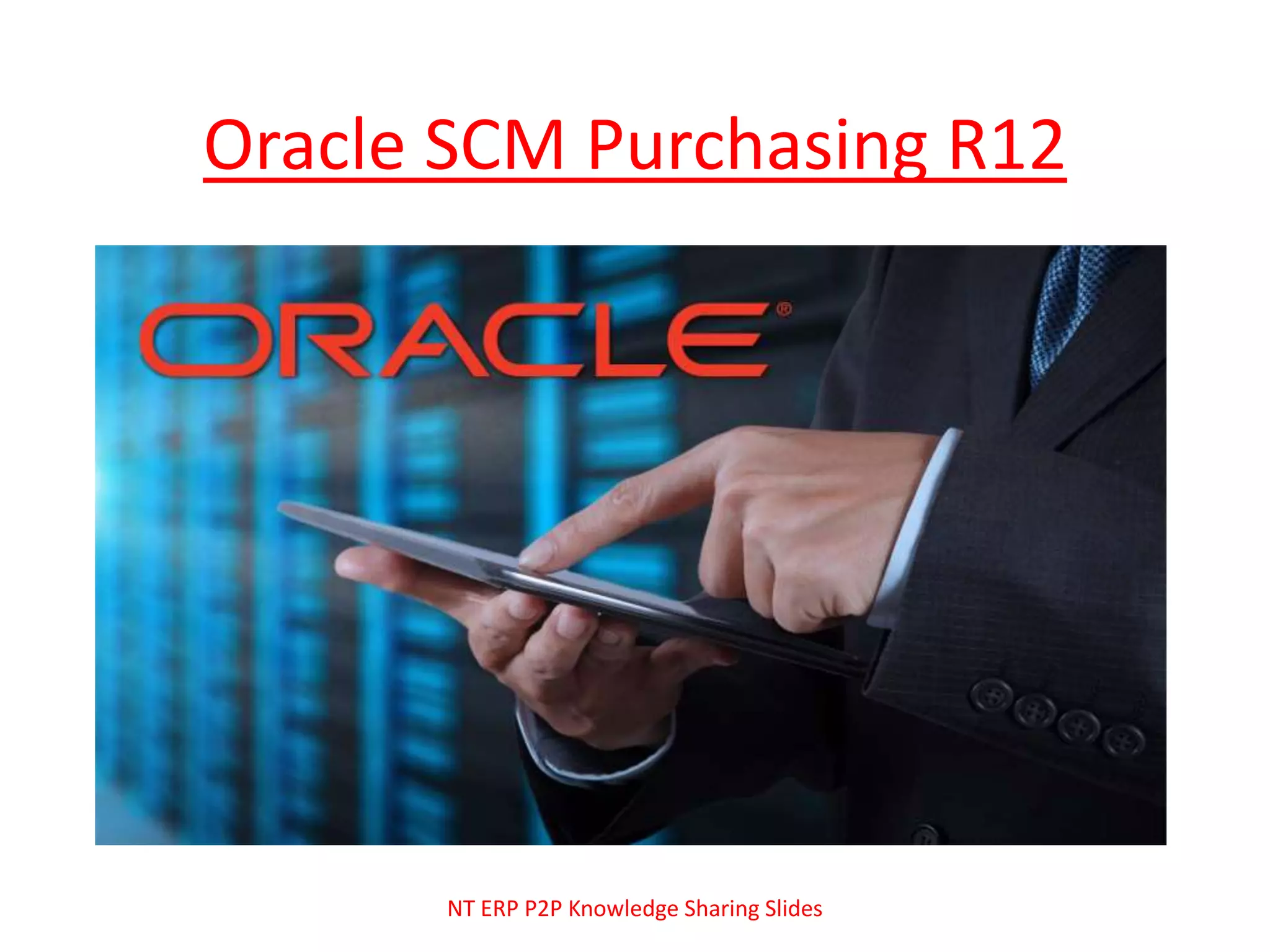 Oracle SCM Purchasing R12 | PPTX