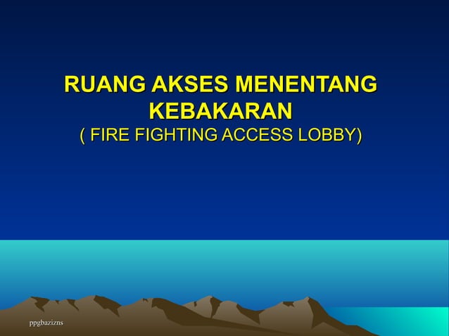 Ruang akses menentang kebakaran | PPT