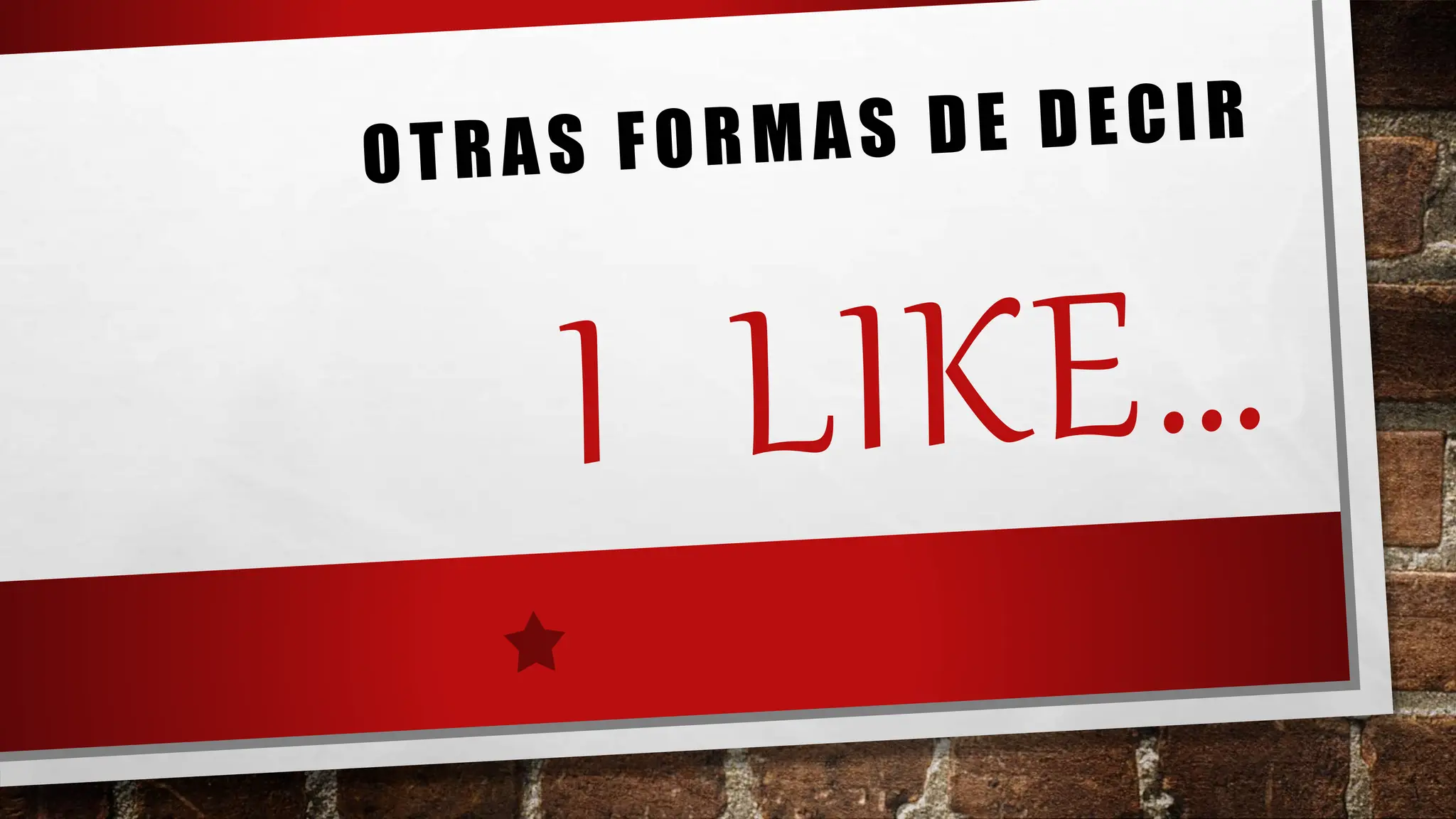 A2-B1- MANY WAYS TO SAY I LIKE (SPEAKING A2)) | PPT