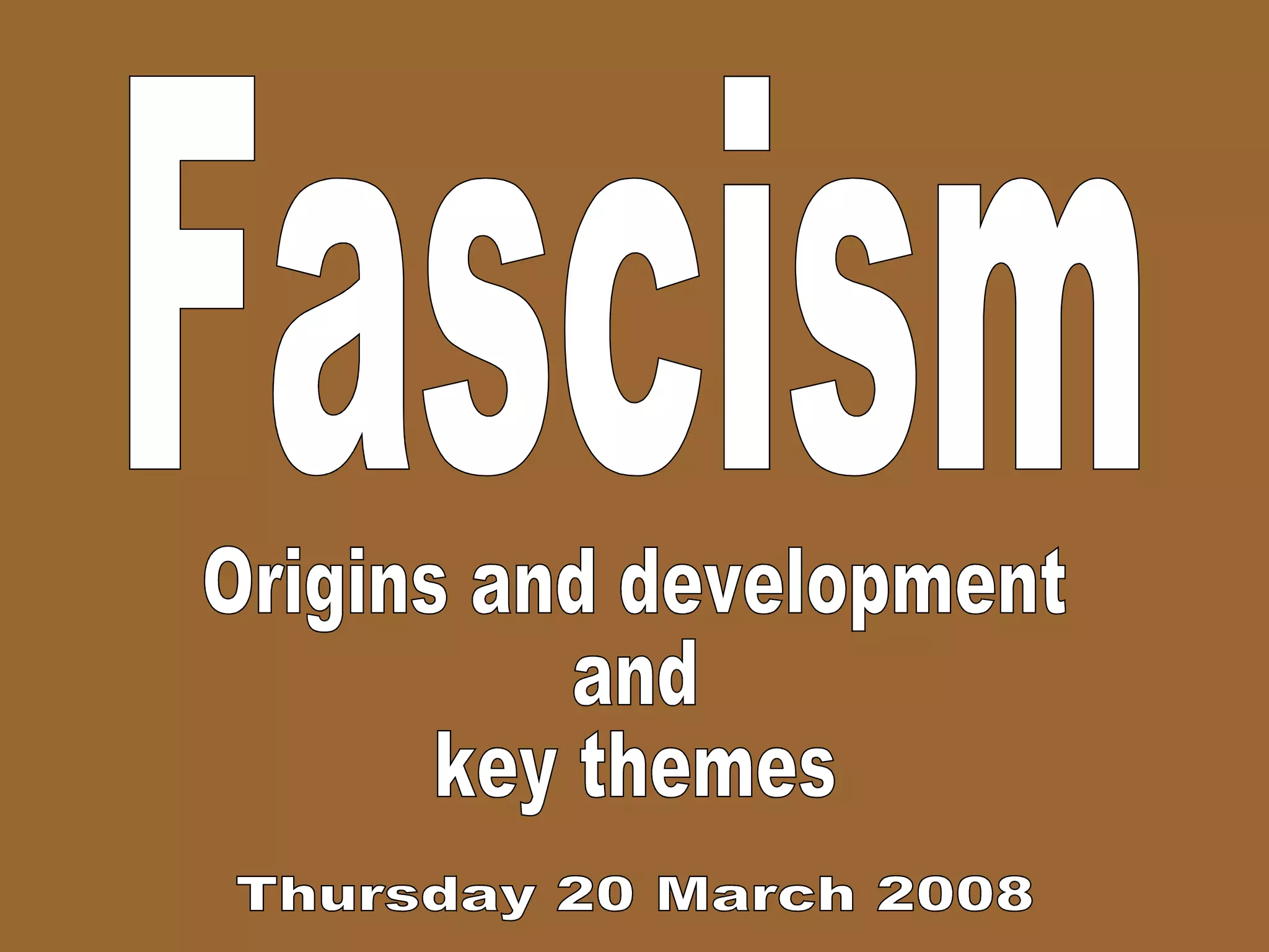 a2 govt. and politics fascism origins and themes | PPT