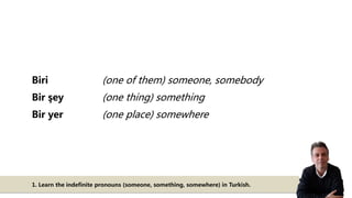 Turkish Grammar - Indefinite Pronouns | PPTX