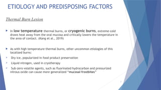 ILMU PENYAKIT MULUT TINGKAT LANJUT PPDGS IPM FKG UNAIR Burn Lesions ...