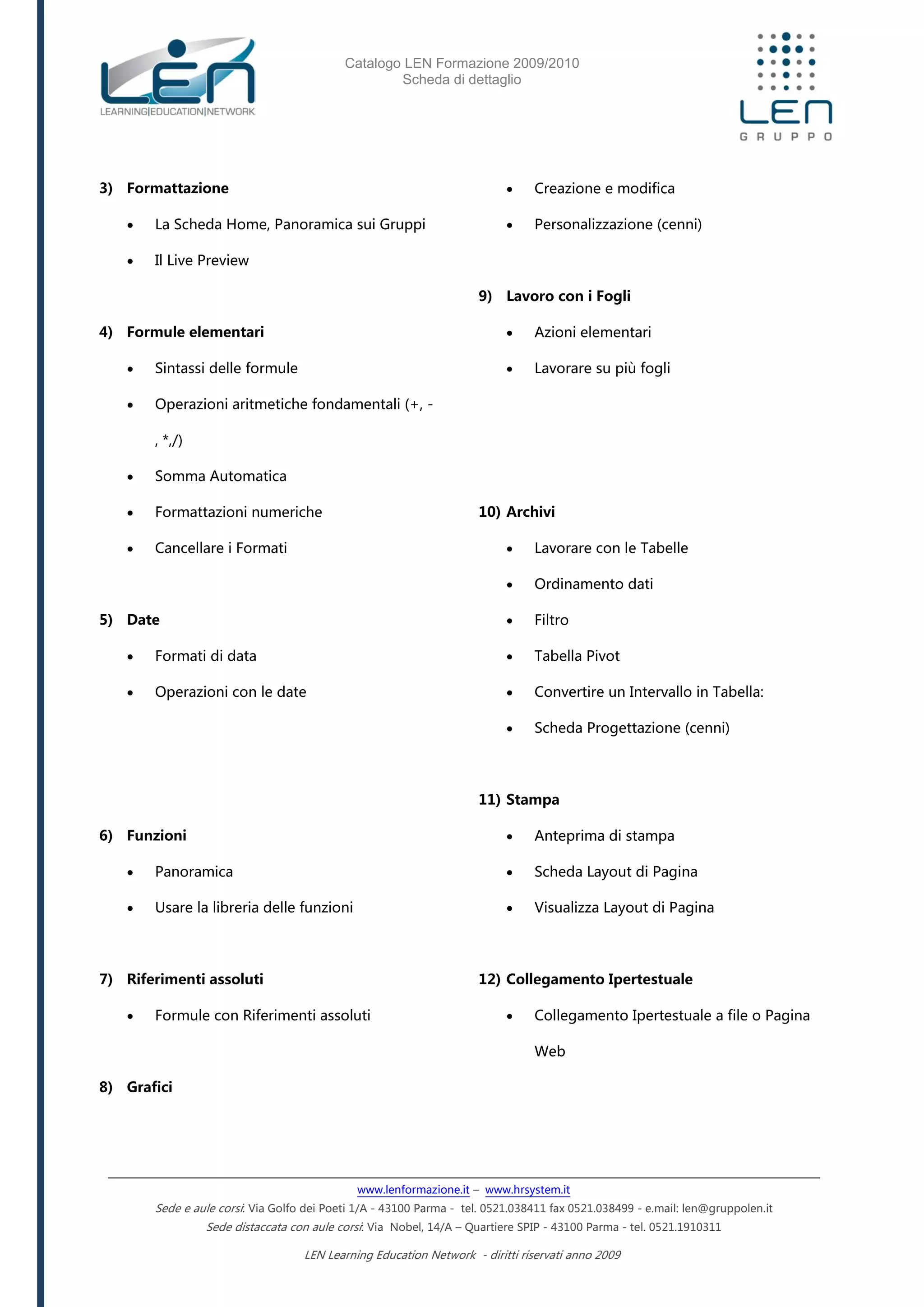 MS Excel 2007 base - Scheda corso LEN | PPT MS Excel 2007 base - Scheda corso LEN | PPT