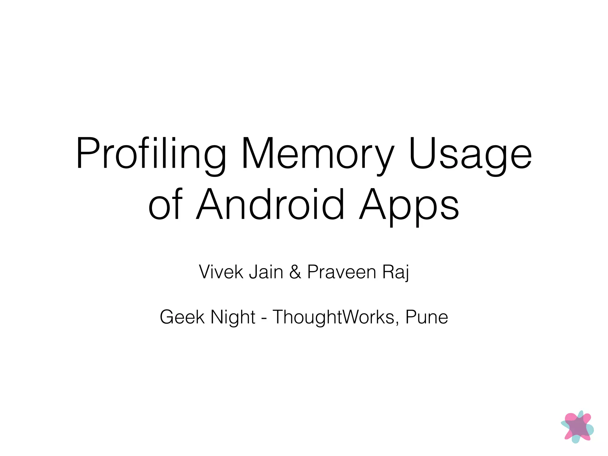 AndroidMemoryProfiling | PPT AndroidMemoryProfiling | PPT